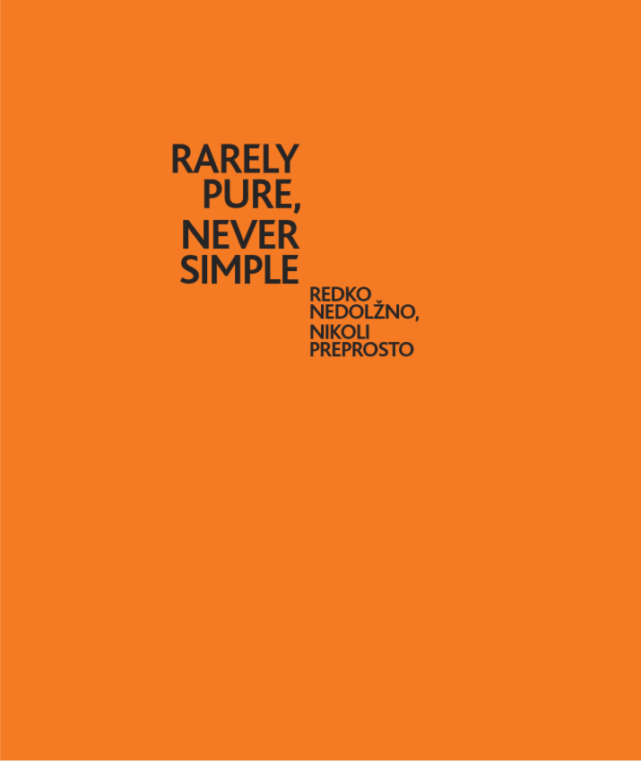 Rarely pure, never simple